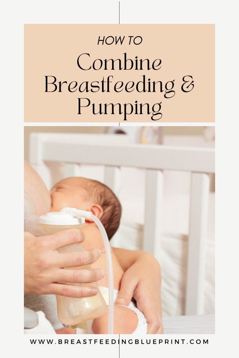How To Combine Breastfeeding & Pumping - Breastfeeding Blueprint